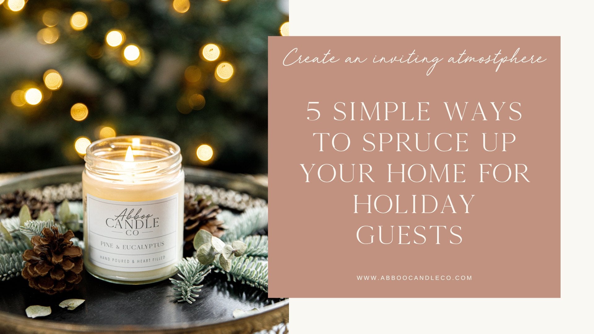 5 Simple Ways to Spruce Up Your Home for Holiday Guests – Abboo Candle Co